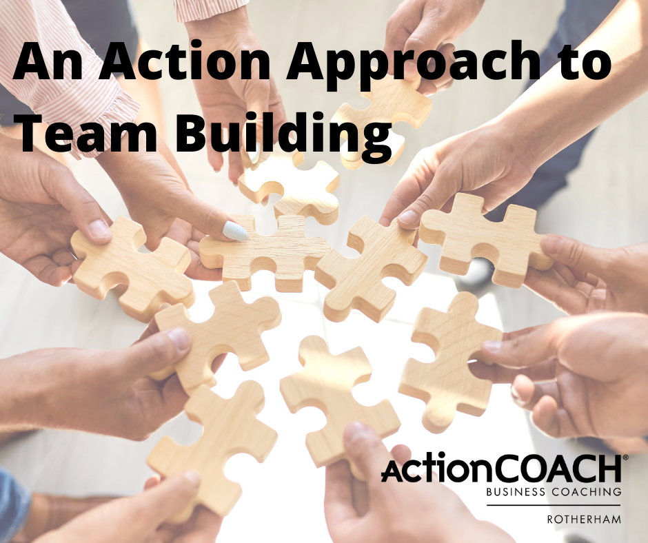 An Action Approach to Team Building - Rotherham - ActionCOACH