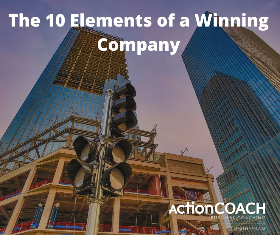 The 10 Elements of a Winning Company - Rotherham - ActionCOACH