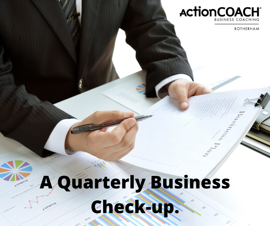 A Quarterly Business Check-up. - Rotherham - ActionCOACH